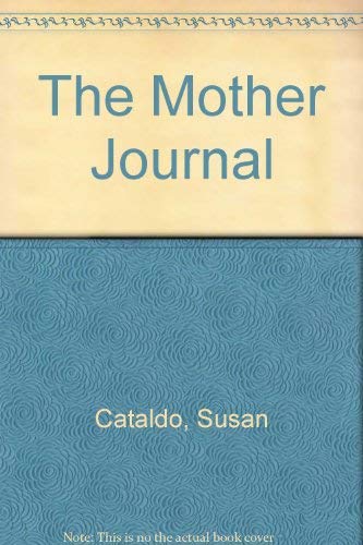 The Mother Journal: Cataldo, Susan: 9780916382377: Amazon.com: Books