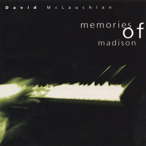 Play Memories of Madison by David McLauchlan on Amazon Music