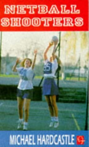 Netball Shooters: Hardcastle, Michael, Chadwick, Oliver: 9780749723286 ...