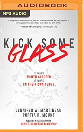Kick Some Glass: Jennifer W. Martineau, Portia R. Mount, Kristi Burns ...