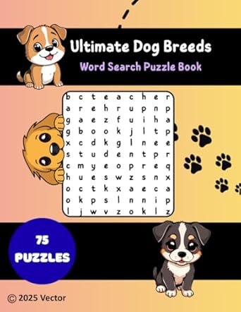 Ultimate Dog Breeds Word Search Puzzle Book: 75 Fun & Challenging ...