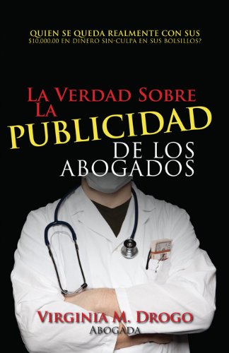 Amazon.com: La Verdad Sobre La Publicidad de los Abogados (Spanish ...