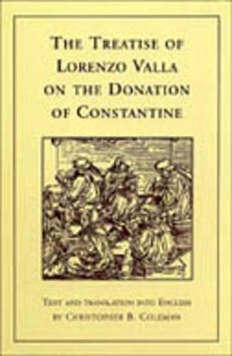 The Treatise of Lorenzo Valla on the Donation of Constantine: Text and ...