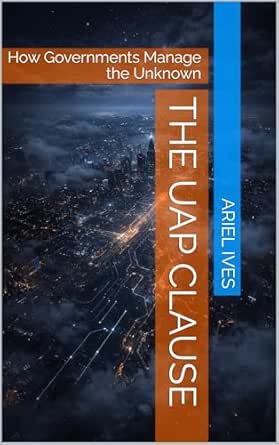 Amazon.com: The UAP Clause: How Governments Manage the Unknown eBook ...