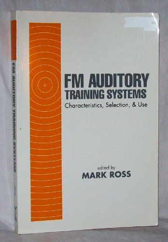 Fm Auditory Training Systems Characteristics, Selection, and Use by ...