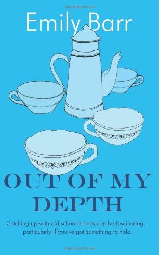 Out of My Depth: Amazon.co.uk: Barr, Emily: 9781782920106: Books