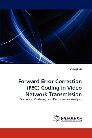 Forward Error Correction (Fec) Coding in Video Network Transmission ...