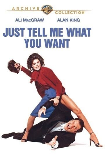 Amazon.com: Just Tell Me What You Want : Macgraw, Ali, King, Alan, Loy ...