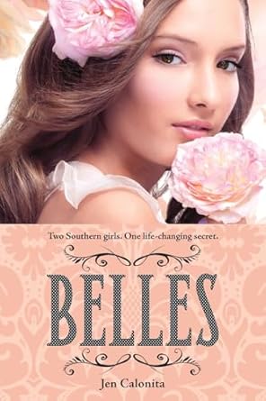 Amazon.com: Belles (Belles, 1): 9780316091121: Calonita, Jen: Books