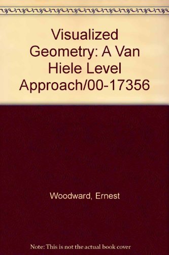 Buy Visualized Geometry: A Van Hiele Level Approach/00-17356 Book ...
