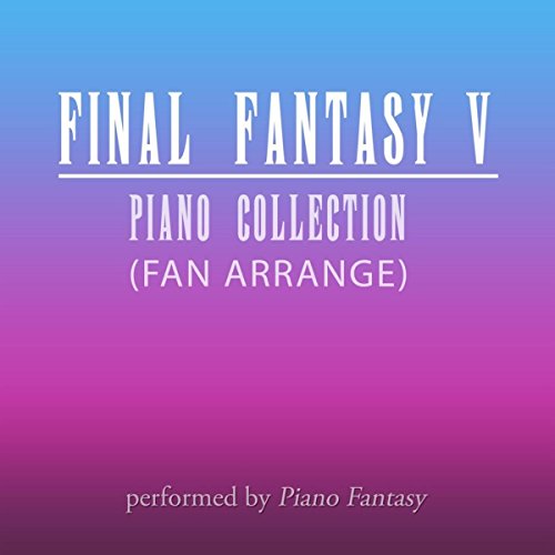 Amazon.com: FINAL FANTASY V Piano Collection (Fan-Arrange) : Piano ...