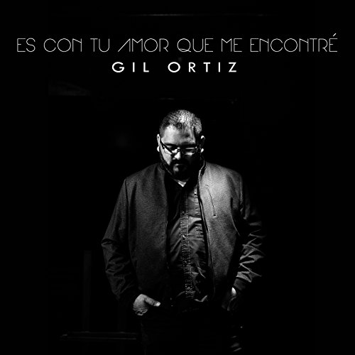 Play Es Con Tu Amor Que Me Encontre by Gil Ortiz on Amazon Music