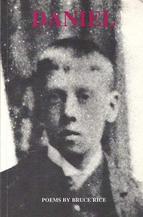 Daniel: Rice, Bruce: 9780920953341: Amazon.com: Books