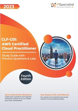 CLF-C01: AWS Certified Cloud Practitioner: Study Guide with Practice ...