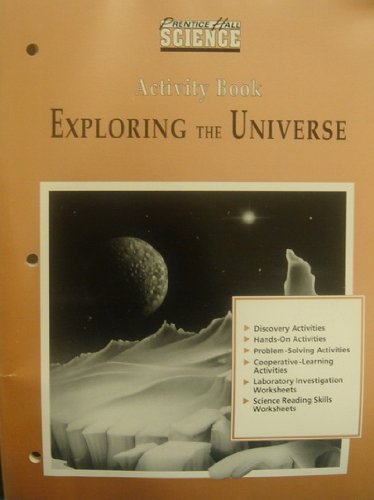 PH Science "Exploring the Universe" [Activity Book]: Prentice Hall ...