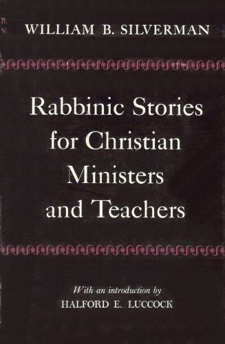 Rabbinic Stories for Christian Ministers and Teachers: William B ...