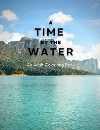 A Time by the Water: Adult Colouring Book : Blom, Freya: Amazon.co.za ...