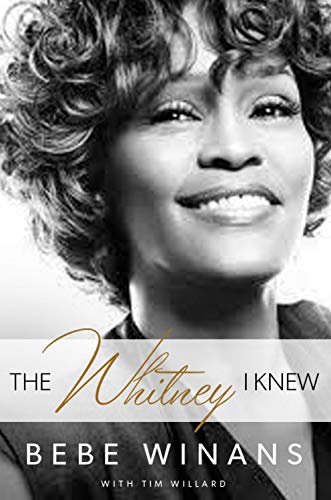 The Whitney I Knew: Winans, BeBe, Willard, Tim: 9781617950841: Amazon ...