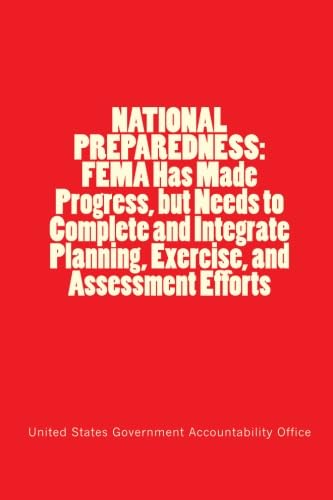 NATIONAL PREPAREDNESS: FEMA Has Made Progress, but Needs to Complete ...