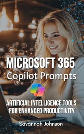 Amazon.co.jp: Microsoft 365 Copilot Prompts: AI Tools for Enhanced Productivity (English Edition ...