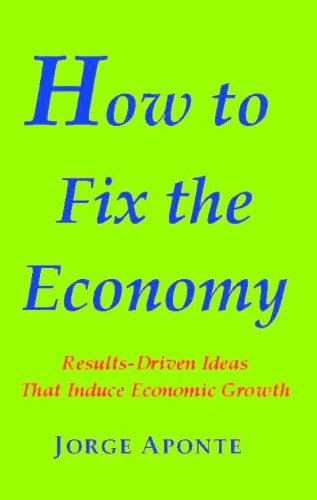 How to Fix the Economy: Jorge Aponte, Pieras Inc Editorial ...