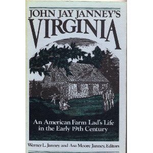 John Jay Janney's Virginia: An American Farm Lad's Life in the Early ...