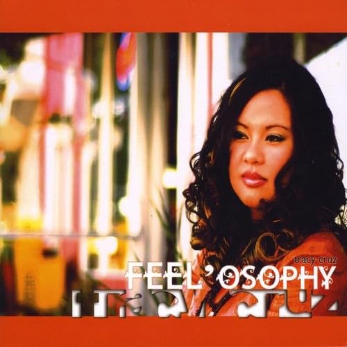 Tracy Cruz, Tracy Cruz - Feelosophy - Amazon.com Music
