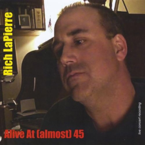 Amazon.com: Alive At (almost) 45 : Rich Lapierre: Digital Music