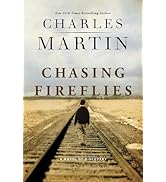 Chasing Fireflies: A Novel of Discovery: Charles Martin: 0020049132562 ...