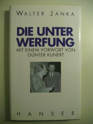 Die Unterwerfung: Eine Kriminalgeschichte aus der Nachkriegszeit ...