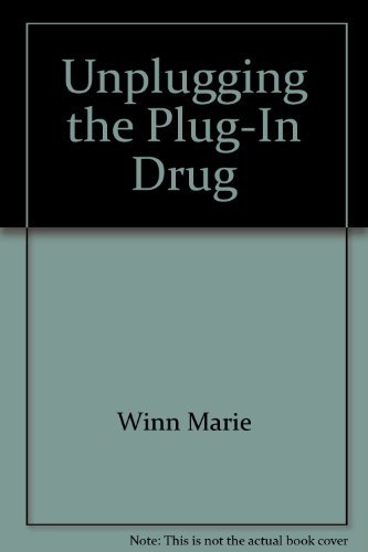 Unplugging the Plug-in Drug: Winn, Marie: 9780670818877: Amazon.com: Books