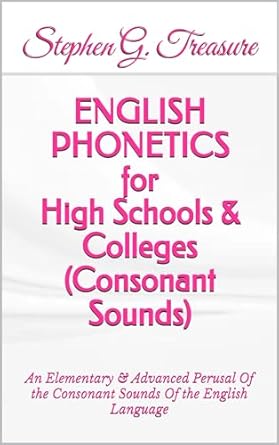 ENGLISH PHONETICS for High Schools & Colleges (Consonant Sounds) : An ...