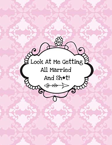 Look At Me Getting All Married And Sh*t!: The Ultimate Countdown ...