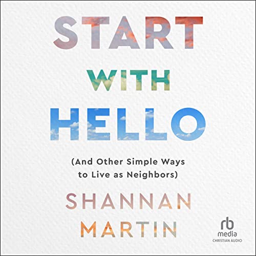 Amazon.com: Start with Hello: And Other Simple Ways to Live as ...