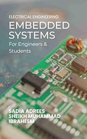 Embedded Systems: For Engineers and Students (Edition 01) eBook : Ibraheem, Sheikh Muhammad ...