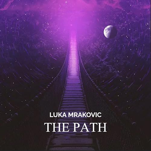 Play The Path by Luka Mrakovic on Amazon Music