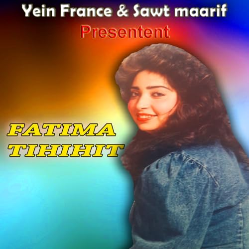 Amazon MusicでFatima TihihitのAmrdar Ojo Gis Talit Alamaniを再生する