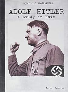 9780823933174: Adolf Hitler: A Study in Hate (Holocaust Biographies ...