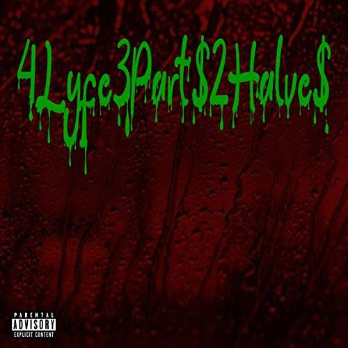 Play 4 Lyfe 3 Part$ 2 Halve$ by Ameer Dalair on Amazon Music