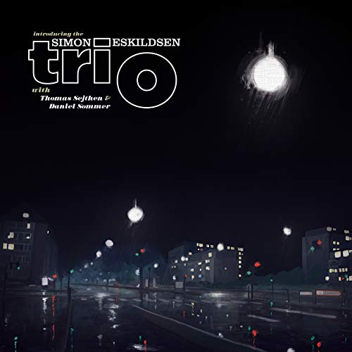 Écouter Introducing the Simon Eskildsen Trio par Simon Eskildsen Trio ...