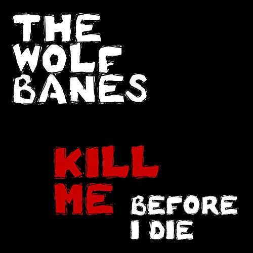 Amazon.co.jp: Kill Me Before I Die : The Wolf Banes: Digital Music