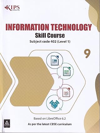 KIPS Class 9 Information Technology Book (2026 Exam Edition) | Based on LibreOffice | CBSE Skill ...