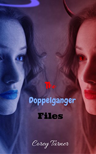 The Doppelganger Files - Kindle edition by turner, corey. Literature ...