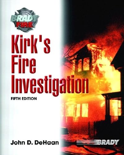 Kirk's Fire Investigation: Amazon.co.uk: DeHaan Ph.D. FABC FSSDip, John ...