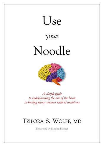 Use Your Noodle: A Simple Guide to Understanding the Role of the Brain ...