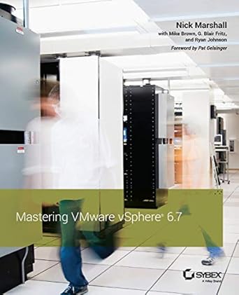 Amazon.com: Mastering VMware vSphere 6.7: 9781119512943: Marshall, Nick ...