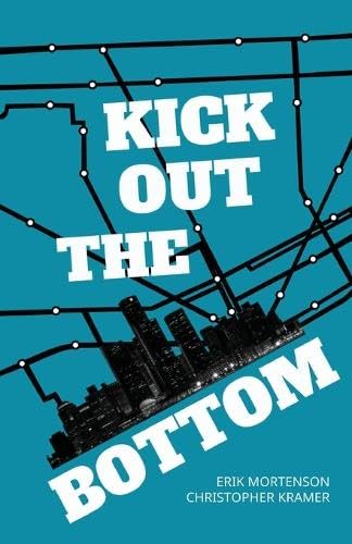 Kick Out the Bottom: A Shared Account of a Detroit Mystic: Mortenson ...