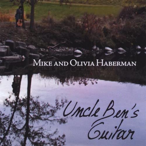 Mike Haberman & Olivia - Uncle Ben's Guitar - Amazon.com Music