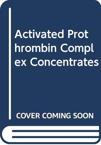 Buy Activated Prothrombin Complex Concentrates Book Online at Low ...