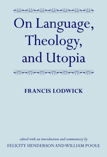 On Language, Theology, and Utopia - Kindle edition by Lodwick, Francis ...